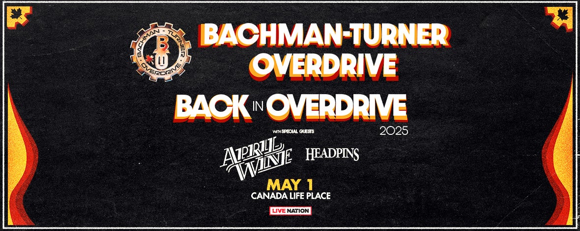 Bachman-Turner Overdrive | Canada Life Place