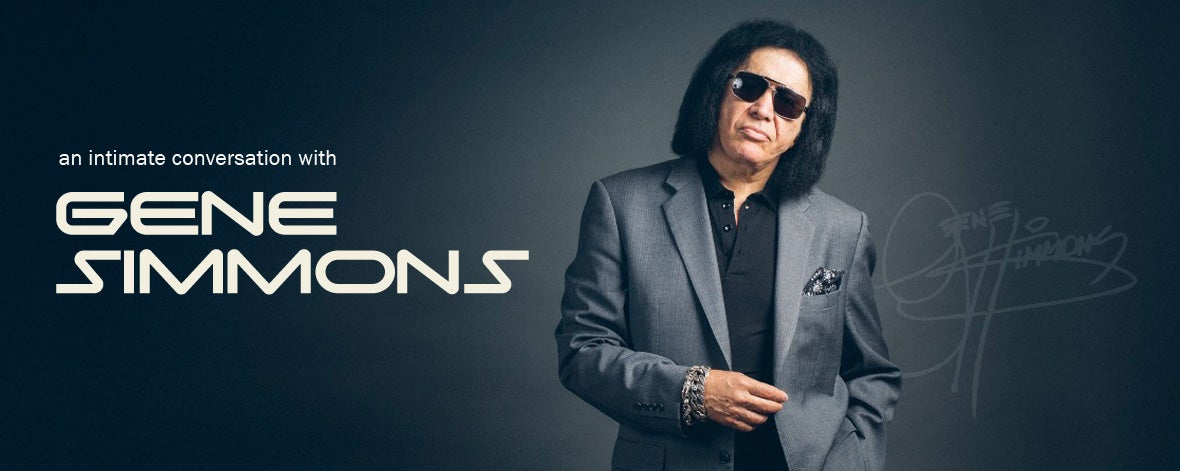 POSTPONED- An Interactive Evening with Gene Simmons Groups of 10+ Save ...